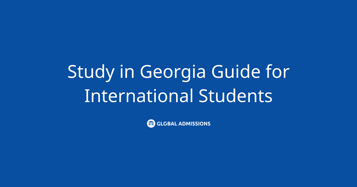 Study in Georgia Guide for International Students | Global Admissions