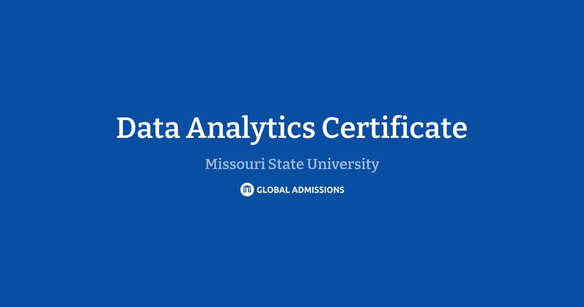 Data Analytics Certificate at Missouri State University | Global Admissions