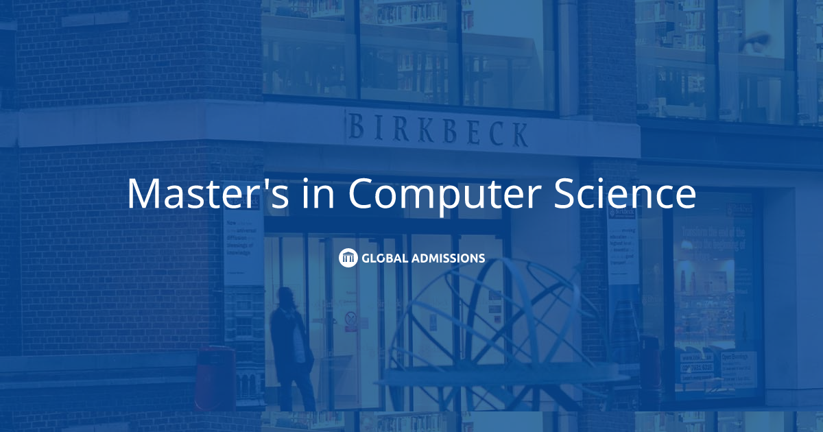 Master's in Computer Science at Birkbeck, University of London | Global ...