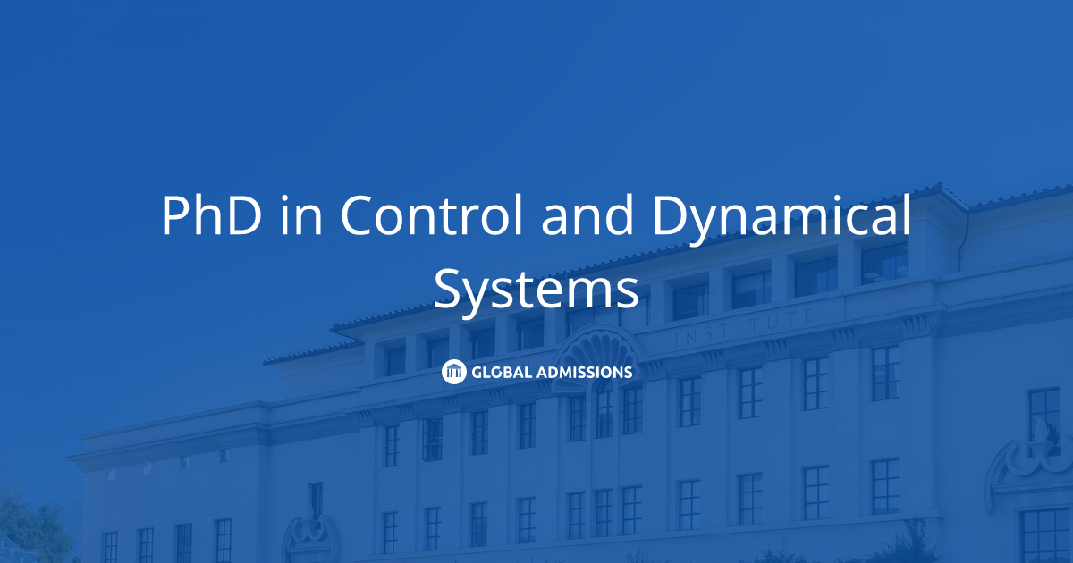 PhD in Control and Dynamical Systems at California Institute of Technology | Global Admissions