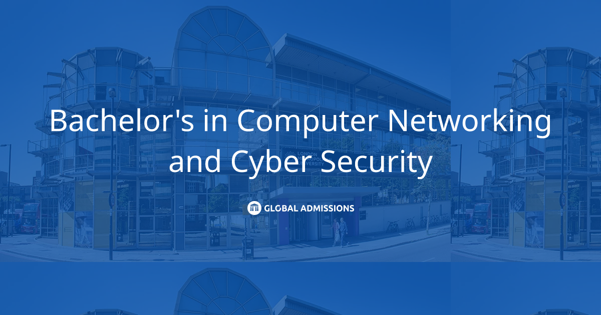 Bachelor's in Computer Networking and Cyber Security at London ...