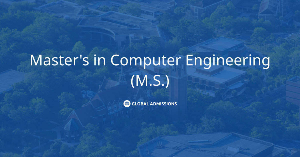 Master's in Computer Engineering (M.S.) at University of Florida | Global Admissions