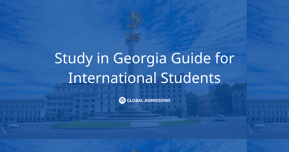 Study in Georgia Guide for International Students | Global Admissions