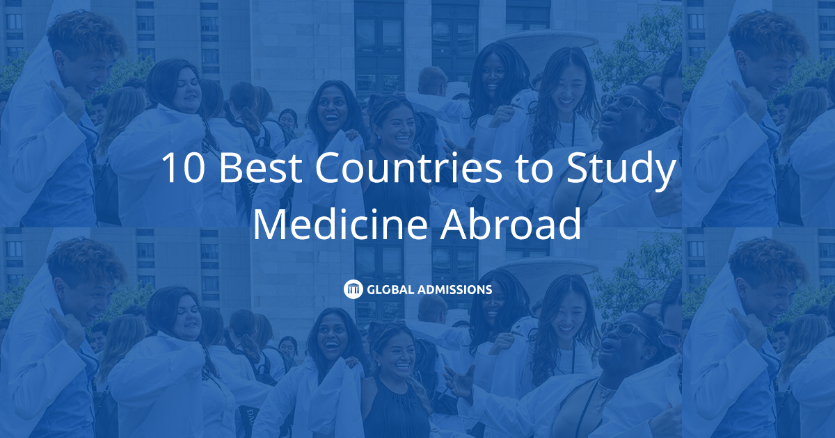 10 Best Countries to Study Medicine Abroad | Global Admissions