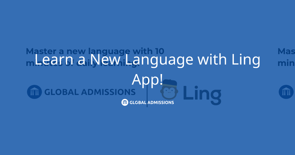 Learn a New Language with Ling App! | Global Admissions