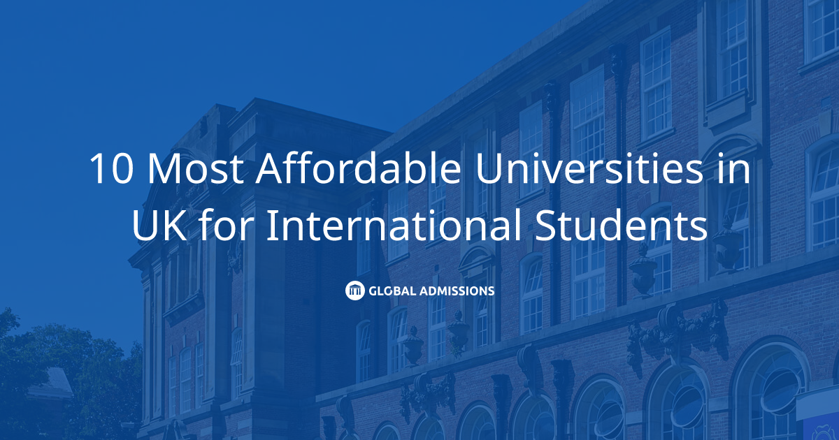 10 Most Affordable Universities in UK for International Students ...