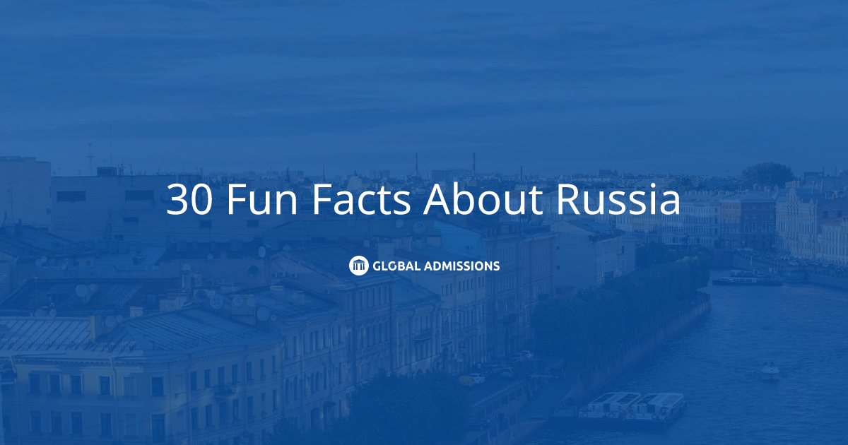 30 Fun Facts About Russia | Global Admissions