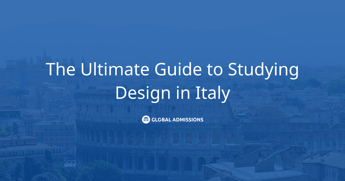 The Ultimate Guide to Studying Design in Italy | Global Admissions