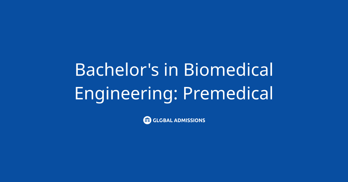 Bachelor's in Biomedical Engineering: Premedical at University of ...