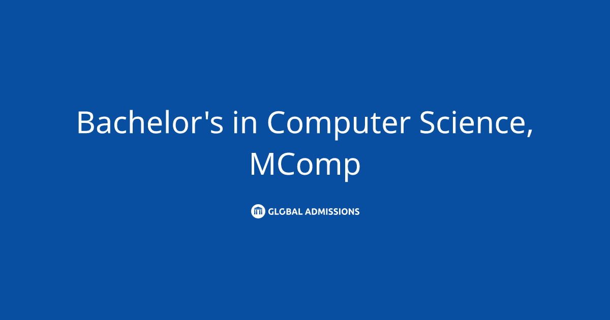 Bachelor's in Computer Science, MComp at The University of Sheffield ...