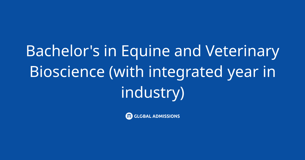 Bachelor's in Equine and Veterinary Bioscience (with integrated year in ...