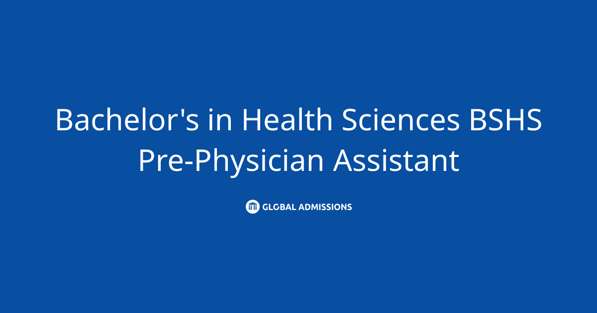 Bachelor's in Health Sciences BSHS Pre-Physician Assistant at ...