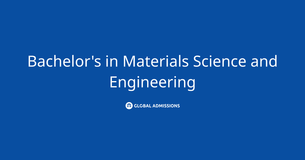 Bachelor's in Materials Science and Engineering at University of ...