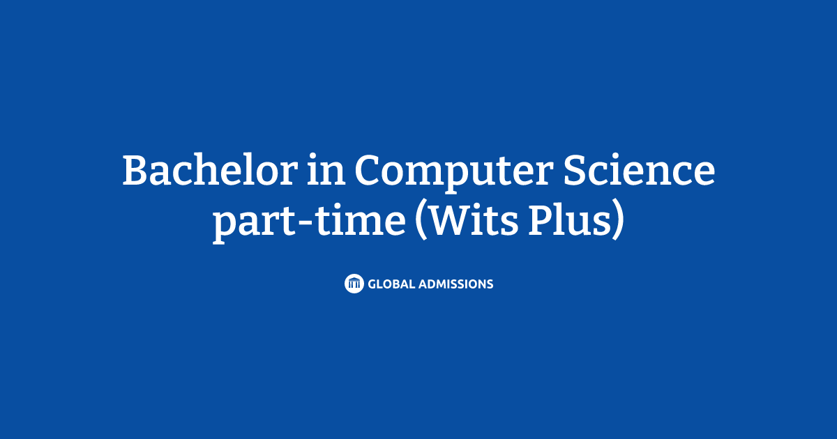 Bachelor in Computer Science part-time (Wits Plus) at University of the ...