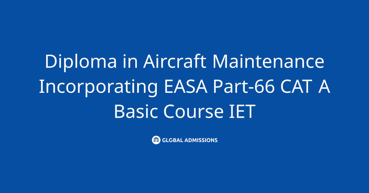 Diploma in Aircraft Maintenance Incorporating EASA Part-66 CAT A Basic Course IET at Malta ...