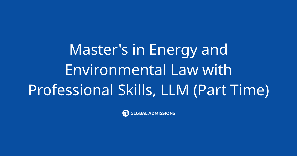 Master's in Energy and Environmental Law with Professional Skills, LLM ...