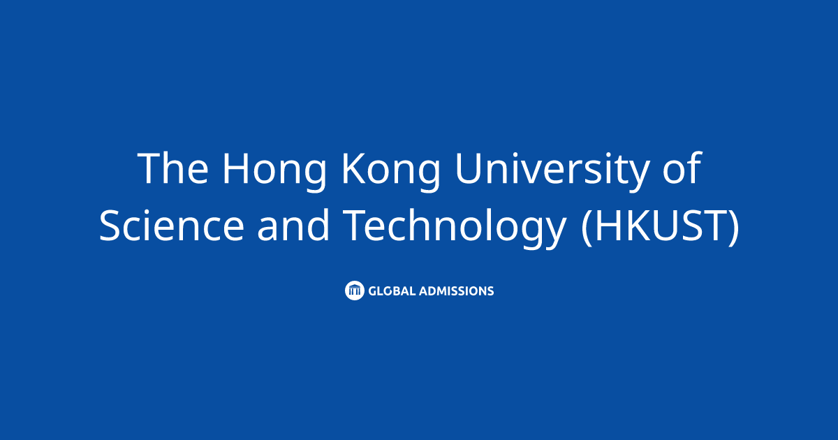 The Hong Kong University of Science and Technology (HKUST) Admissions ...
