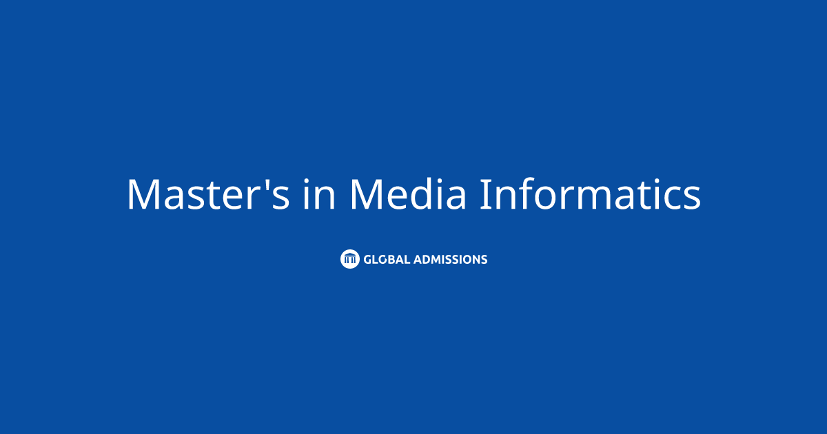 Master's in Media Informatics at RWTH Aachen University | Global Admissions