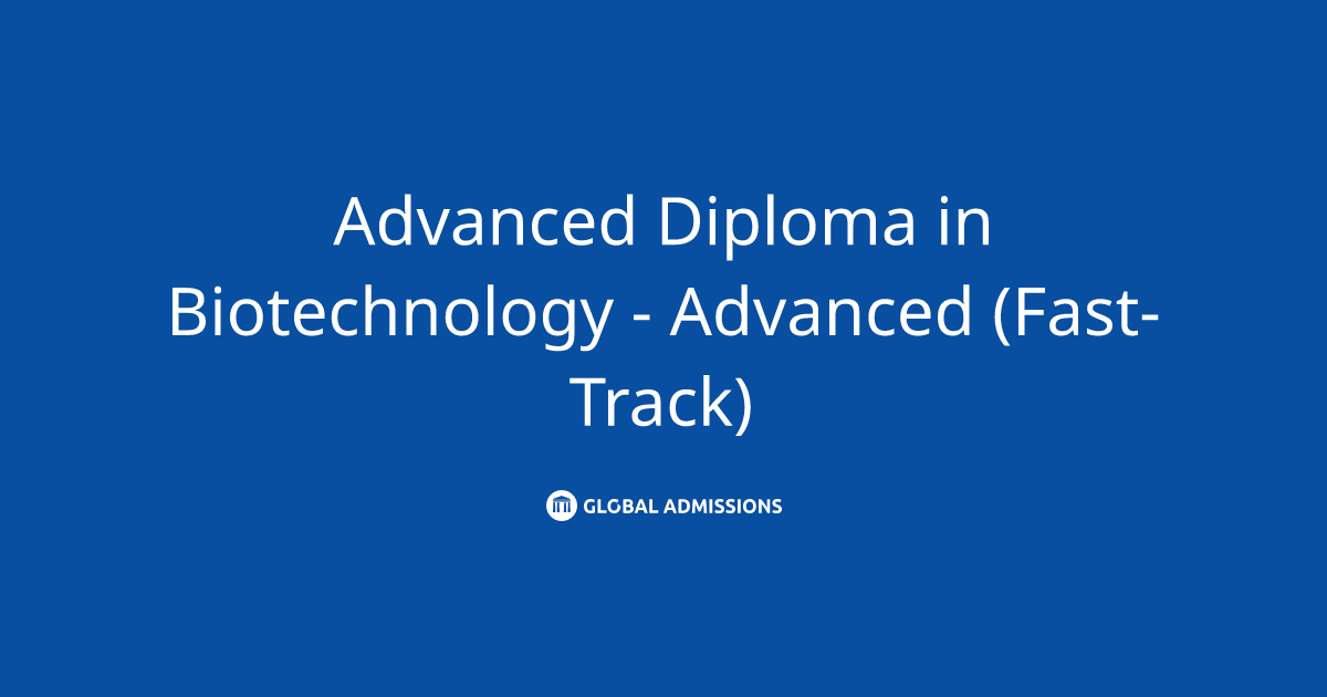 Advanced Diploma in Biotechnology - Advanced (Fast-Track) at Centennial ...