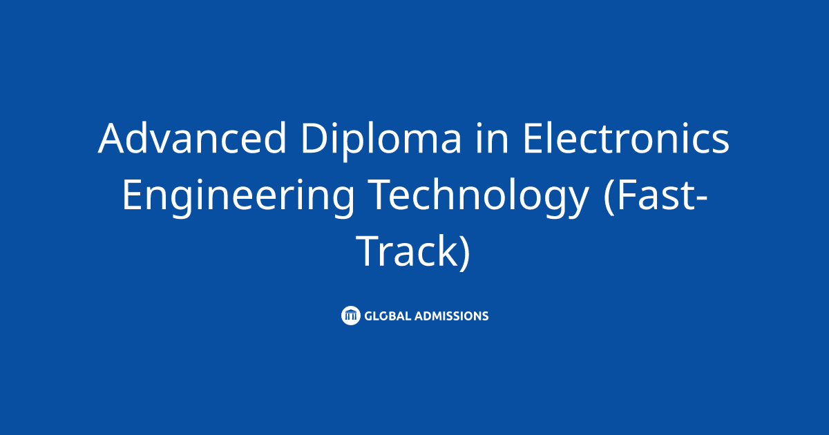 Advanced Diploma in Electronics Engineering Technology (Fast-Track) at ...