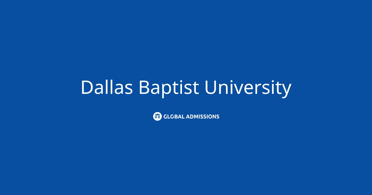 Dallas Baptist University International Admissions | Global Admissions