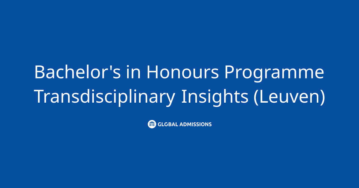 Bachelor's in Honours Programme Transdisciplinary Insights (Leuven) at Katholieke Universiteit ...