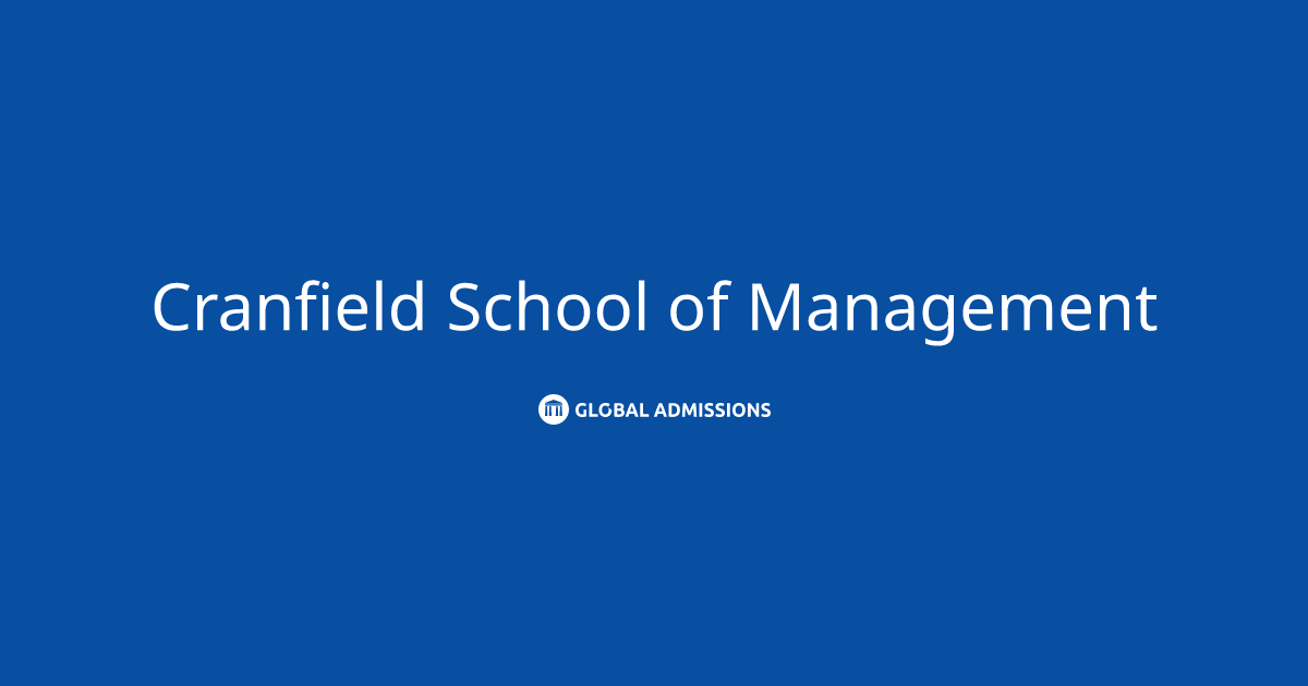 Cranfield School of Management International Admissions | Global Admissions