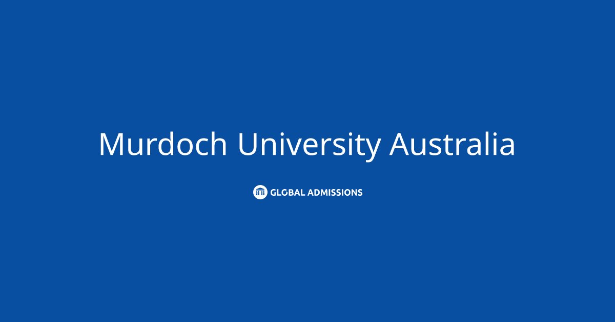Murdoch University Australia International Admissions | Global Admissions