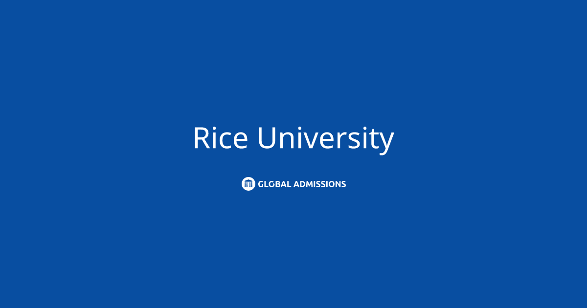 Rice University International Admissions | Global Admissions