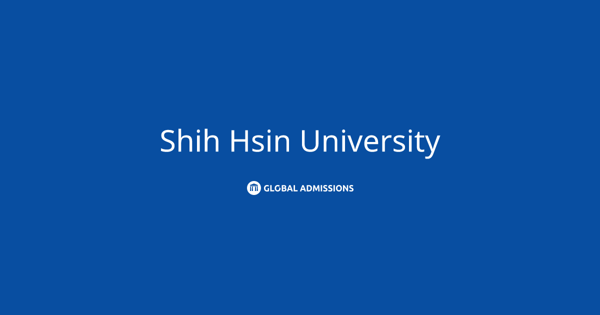 Shih Hsin University International Admissions | Global Admissions