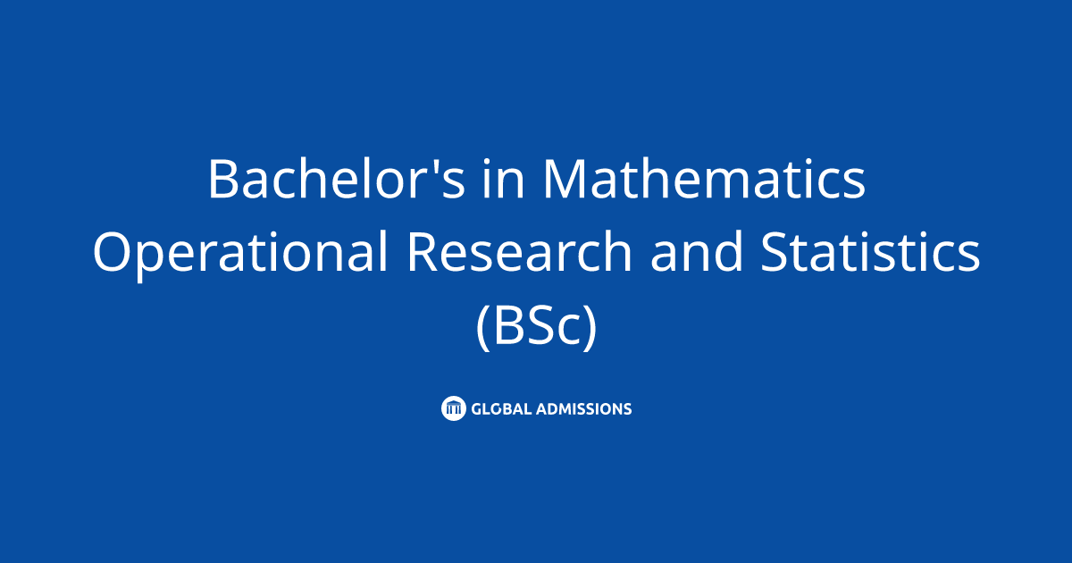 Bachelor's in Mathematics Operational Research and Statistics (BSc) at ...