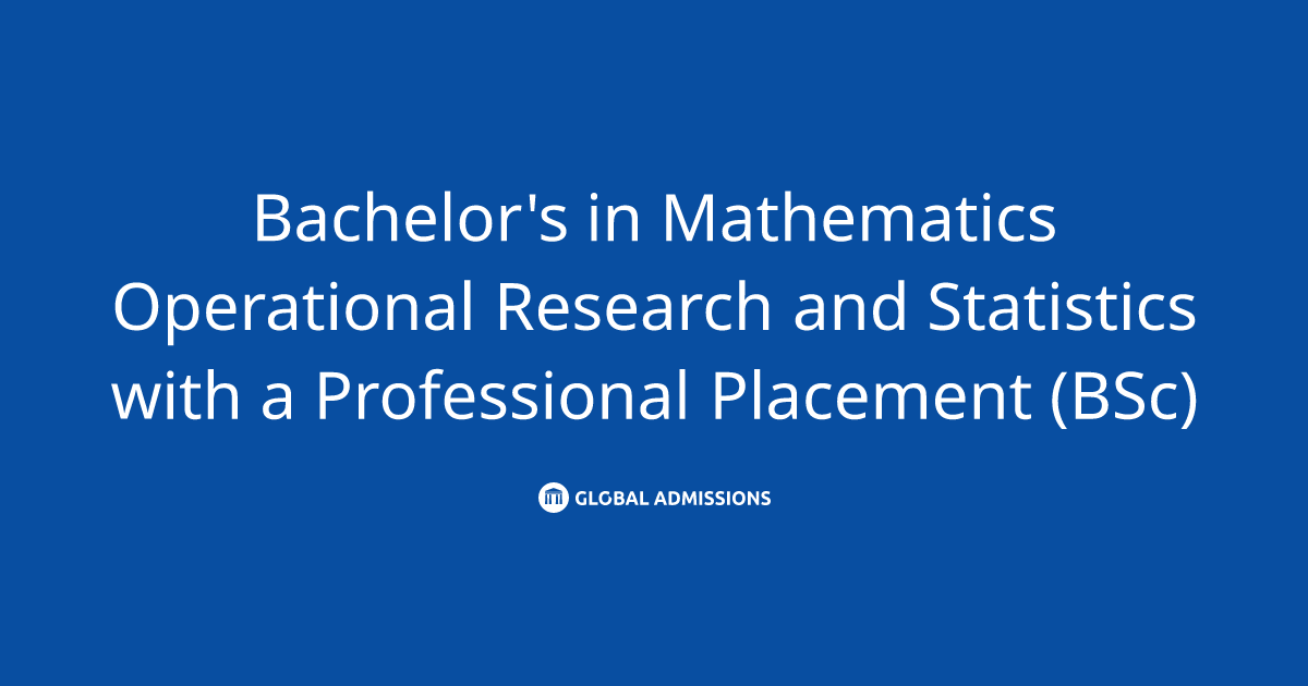 Bachelor's in Mathematics Operational Research and Statistics with a ...