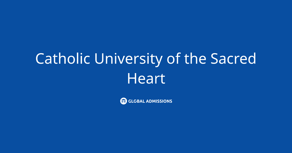 Catholic University of the Sacred Heart Admissions | Global Admissions