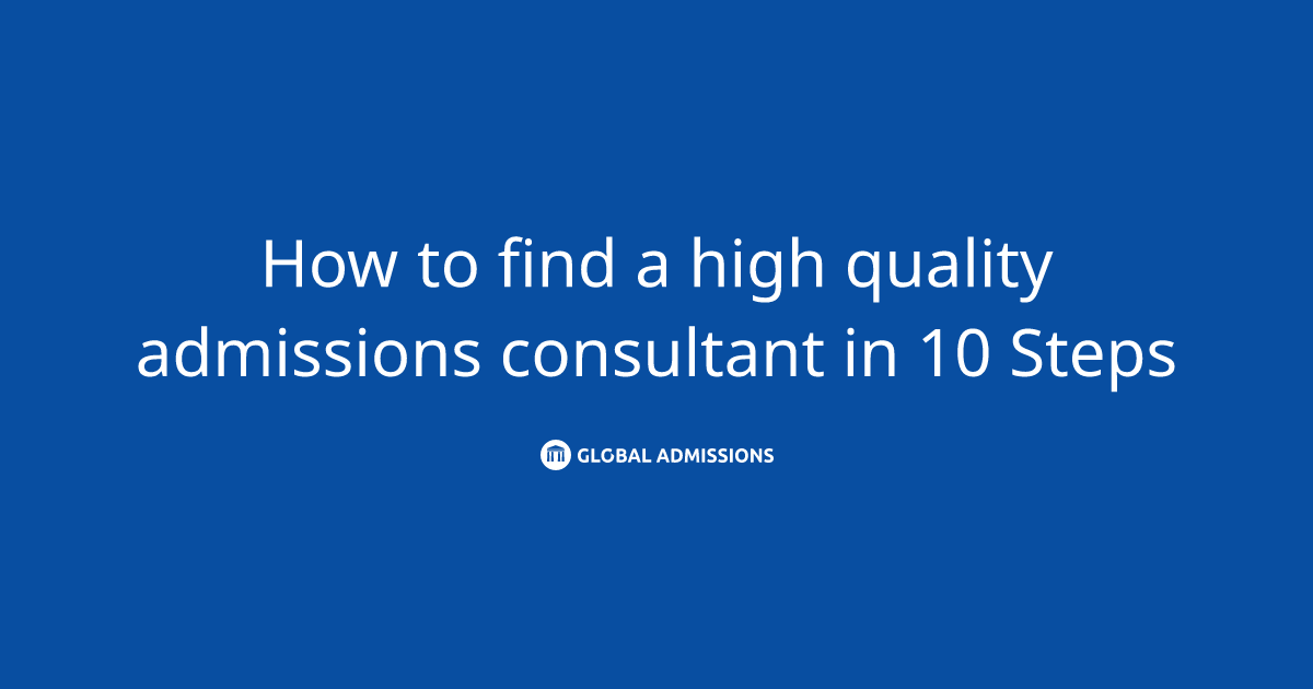 How to find a high quality admissions consultant in 10 Steps | Global ...