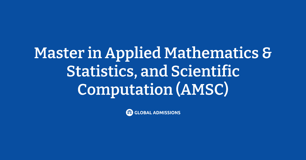 Master in Applied Mathematics & Statistics, and Scientific Computation ...